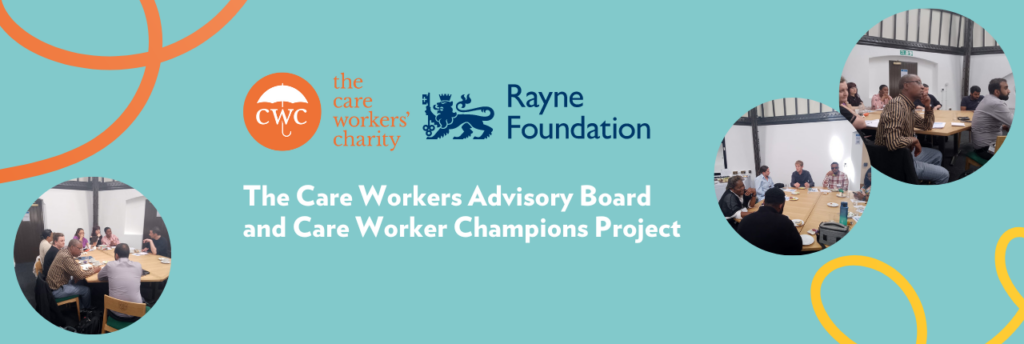 The Care Worker Advisory Board and Care Worker Champions Project - The ...